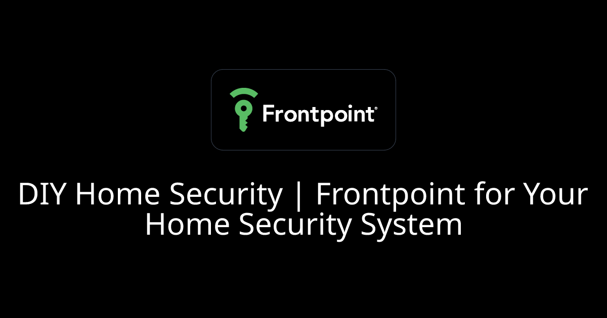 DIY Home Security | Frontpoint for Your Home Security System